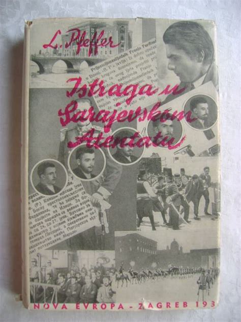 Leo Pfeffer Istraga U Sarajevskom Atentatu 1938 Nova Evropa