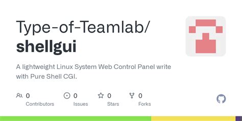 GitHub Type Of Teamlab Shellgui A Lightweight Linux System Web Control Panel Write With Pure