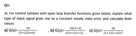 Solved Q1 A For Control Systems With Open Loop Transfer