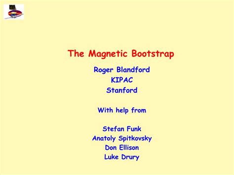 Ppt The Magnetic Bootstrap Powerpoint Presentation Free Download