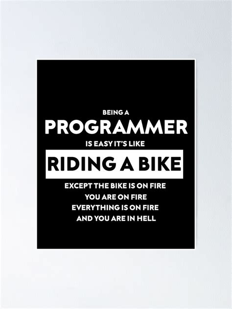 Being A Programmer Is Easy Its Like Riding A Bike Computer Dad