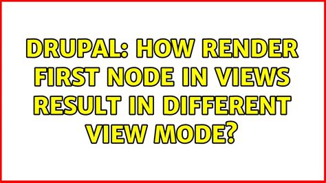 Drupal How Render First Node In Views Result In Different View Mode