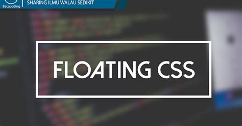 Floating CSS BACA CODING