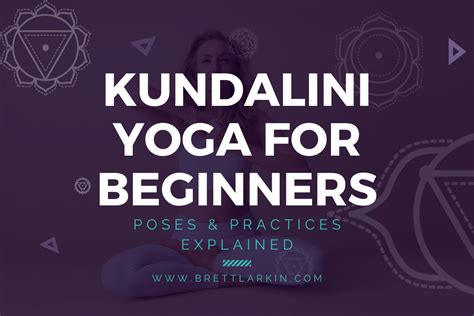 Essential Kundalini Yoga For Beginners Poses And Practices Explained