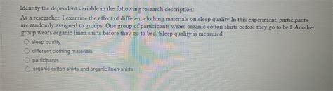 Solved Identify The Dependent Variable In The Following Chegg Com