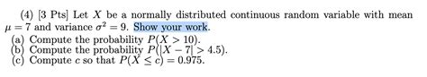solved 4 [3 pts] let x be a normally distributed