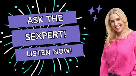 Ask The Sexpert All Your Burning Questions About Sex And Relationships
