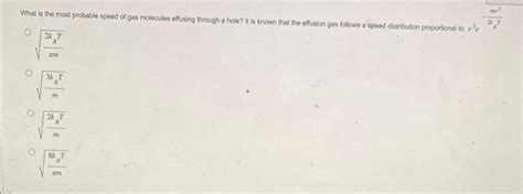 Solved What Is The Most Probable Speed Of Gas Molecules