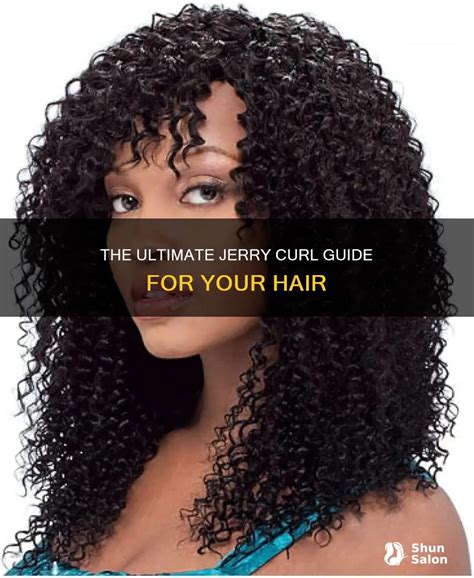 The Ultimate Jerry Curl Guide For Your Hair Shunsalon