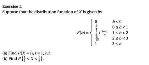 Solved Exercise Suppose That The Distribution Function Of Chegg