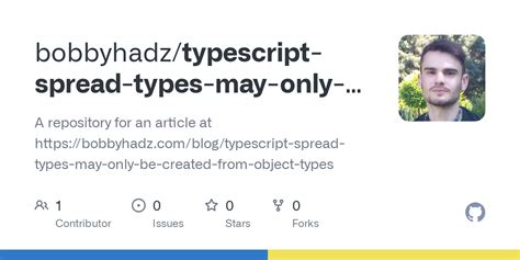 Github Bobbyhadztypescript Spread Types May Only Be Created From Object Types A Repository