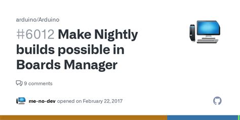 Make Nightly Builds Possible In Boards Manager Issue Arduino Arduino GitHub