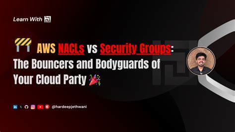 Aws Nacls Vs Security Groups Hardeep J