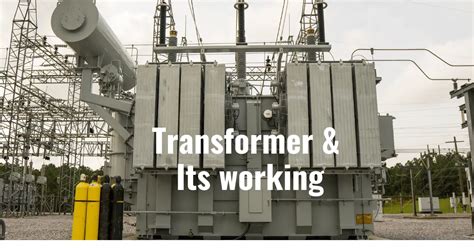 Working Principle Of Transformer Basics Theory And Operation