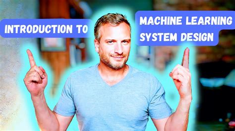what is machine learning system design youtube
