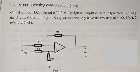 solved 4 the non inverting configuration 5 pts vi is the