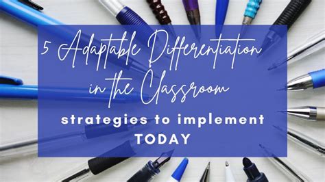 5 Adaptable Differentiation In The Classroom Strategies The