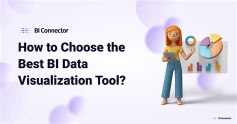 How To Choose The Best Bi Data Visualization Tool Bi Connector