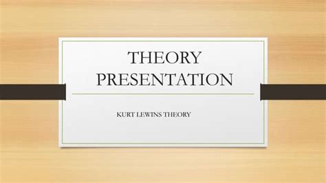 Theory Presentation Pptx