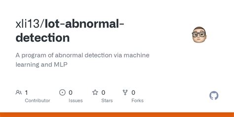 Github Xli13 Iot Abnormal Detection A Program Of Abnormal Detection Via Machine Learning And Mlp