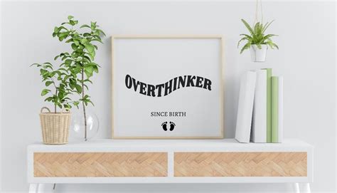 Overthinker Introvert Printable Overthinker Since Birth Typography