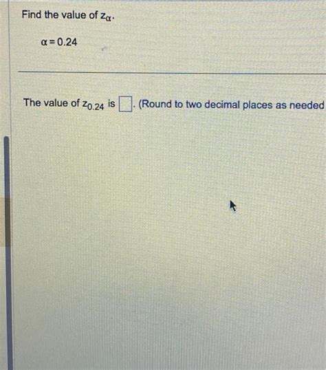 Solved Find The Value Of Zα α024 The Value Of Z024 Is