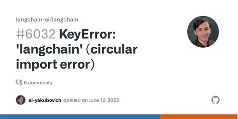 keyerror langchain circular import error · issue 6032 · langchain