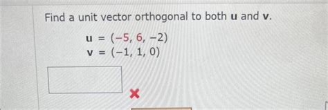 solved find a unit vector orthogonal to both u and v