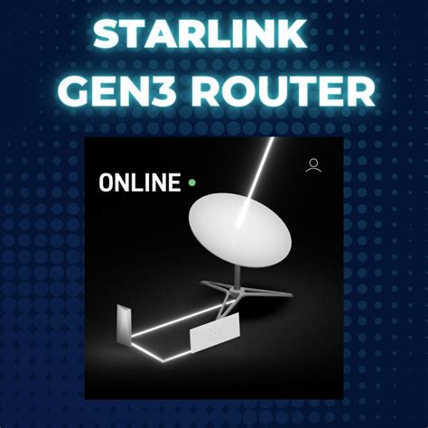 Starlink Gen 3 Router Revolutionizing Satellite Internet