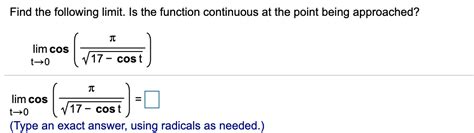 Solved Find The Following Limit Is The Function Continuous Chegg