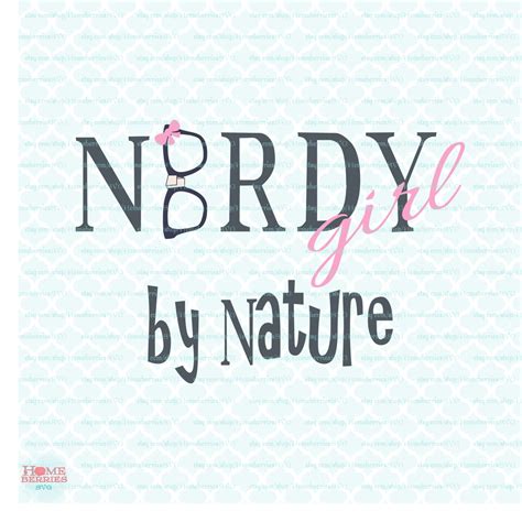 Nerd Svg Nerdy Girl Svg Nerdy By Nature Cutting File Svg Eps Etsy