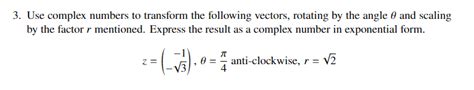 Solved Use Complex Numbers To Transform The Following Chegg