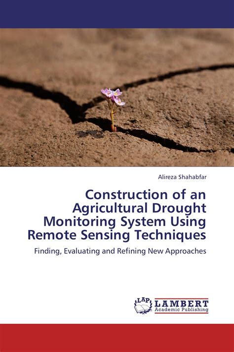 Construction Of An Agricultural Drought Monitoring System Using Remote Sensing Techniques