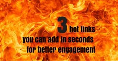 3 Hot Links You Can Add In Seconds For More Social Engagement