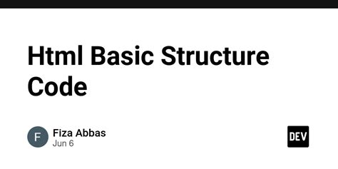 Html Basic Structure Code Dev Community