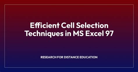 Efficient Cell Selection Techniques In Ms Excel 97 Distance Learning