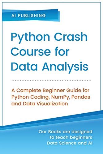 Python Crash Course For Data Analysis A Complete Beginner Guide For