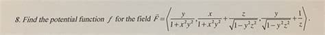 solved 8 find the potential function f for the field