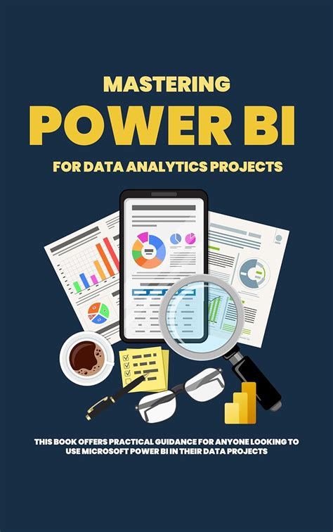 Mastering Power Bi For Data Analytics Projects Ebook Huynh Kiet