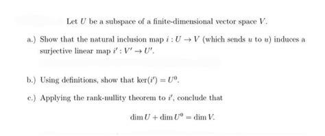 solved let u be a subspace of a finite dimensional vector