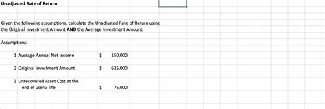 Solved Unadjusted Rate Of Return Given The Following