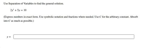 Solved Use Separation Of Variables To Find The General