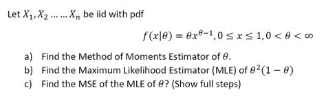 solved let x1 x2 xn be id with pdf θ 1 a b c find the