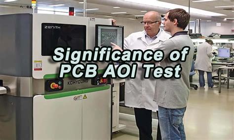 Significance Of PCB AOI Test PCBA Manufacturers