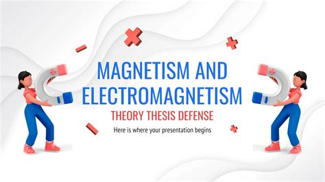 Magnetism And Electromagnetism Theory Thesis Defense