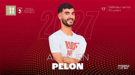 Mercato Bienvenue Aurélien Pelon Rodez Aveyron Football