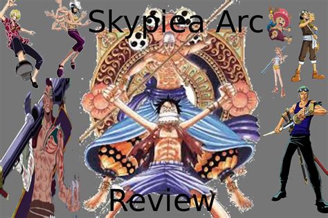 My Thoughts On The One Piece Skypiea Arc Youtube