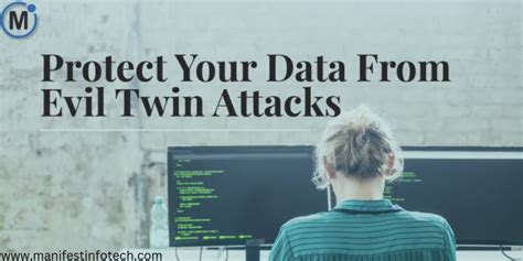 How To Prevent Evil Twin Attacks With Wi Fi Manifest Infotech Pvt Ltd™ Posted On The Topic