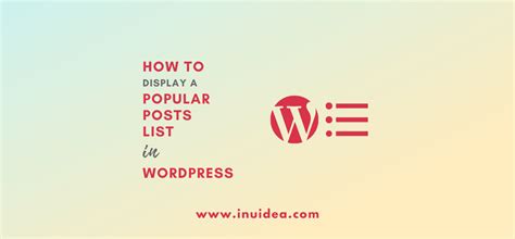 How To Display A Popular Posts List In WordPress Get Crazy Engagement
