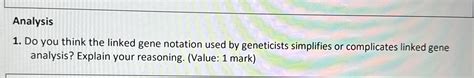 Solved Analysisdo You Think The Linked Gene Notation Used By